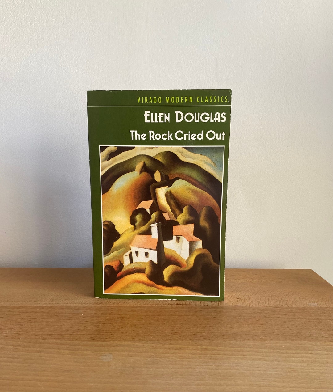 The Rock Cried Out by Ellen Douglas Virago Modern Classics First ...