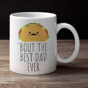 Taco Bout the Best Dad/father's Day Mug/funny Father's Day Gift/best ...
