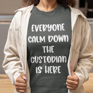 The Custodian is Here Unisex Tee, Custodian Shirt, Janitorial Shirts ...