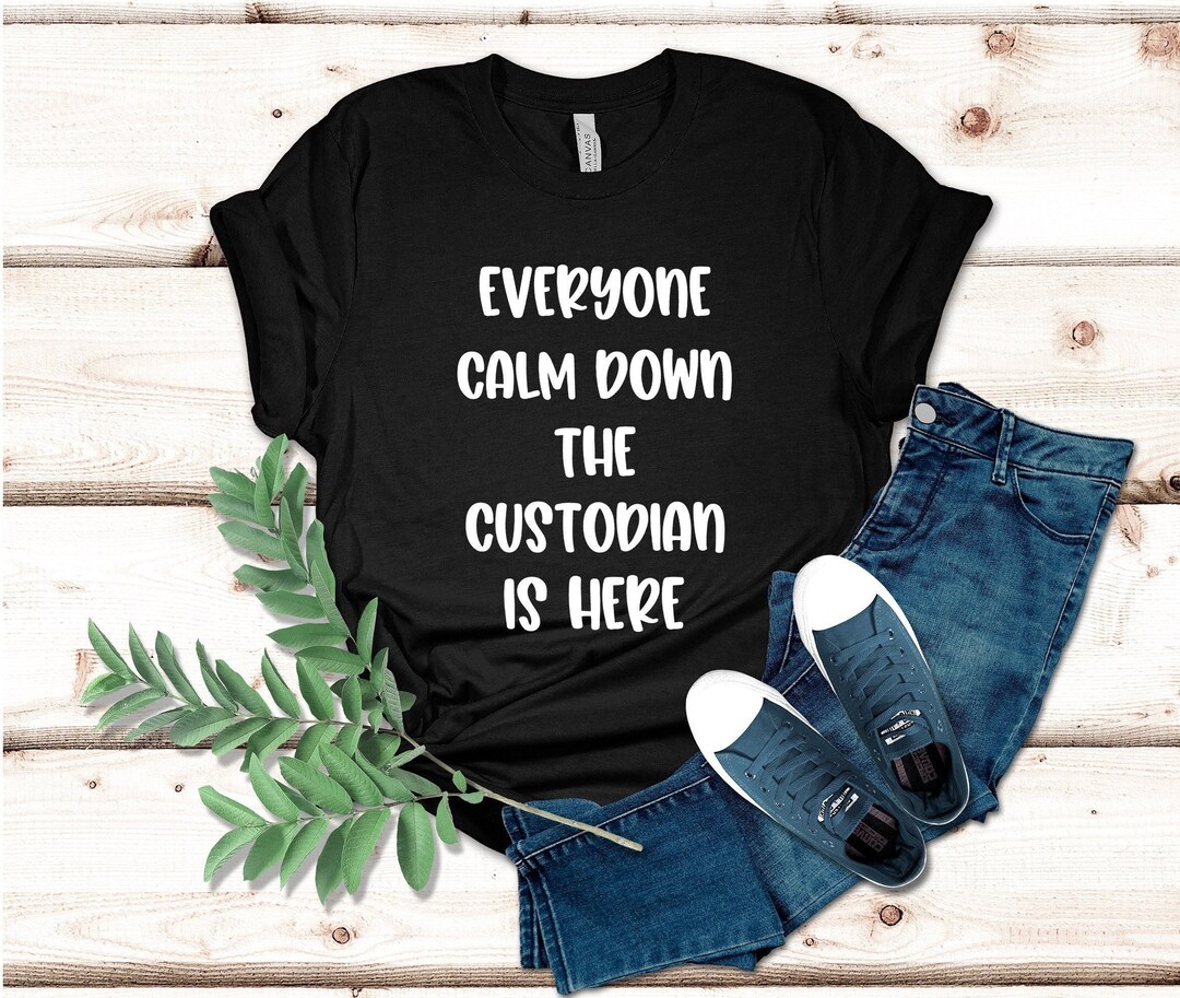 The Custodian is Here Unisex Tee, Custodian Shirt, Janitorial Shirts ...