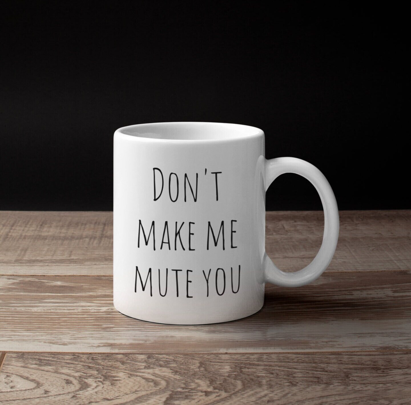 Personalized Gifts, Funny Coffee Mug Don't Make Me Mute You//show ...