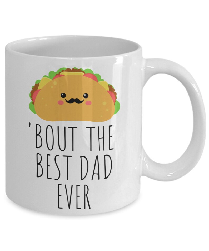 Taco Bout the Best Dad/father's Day Mug/funny Father's - Etsy