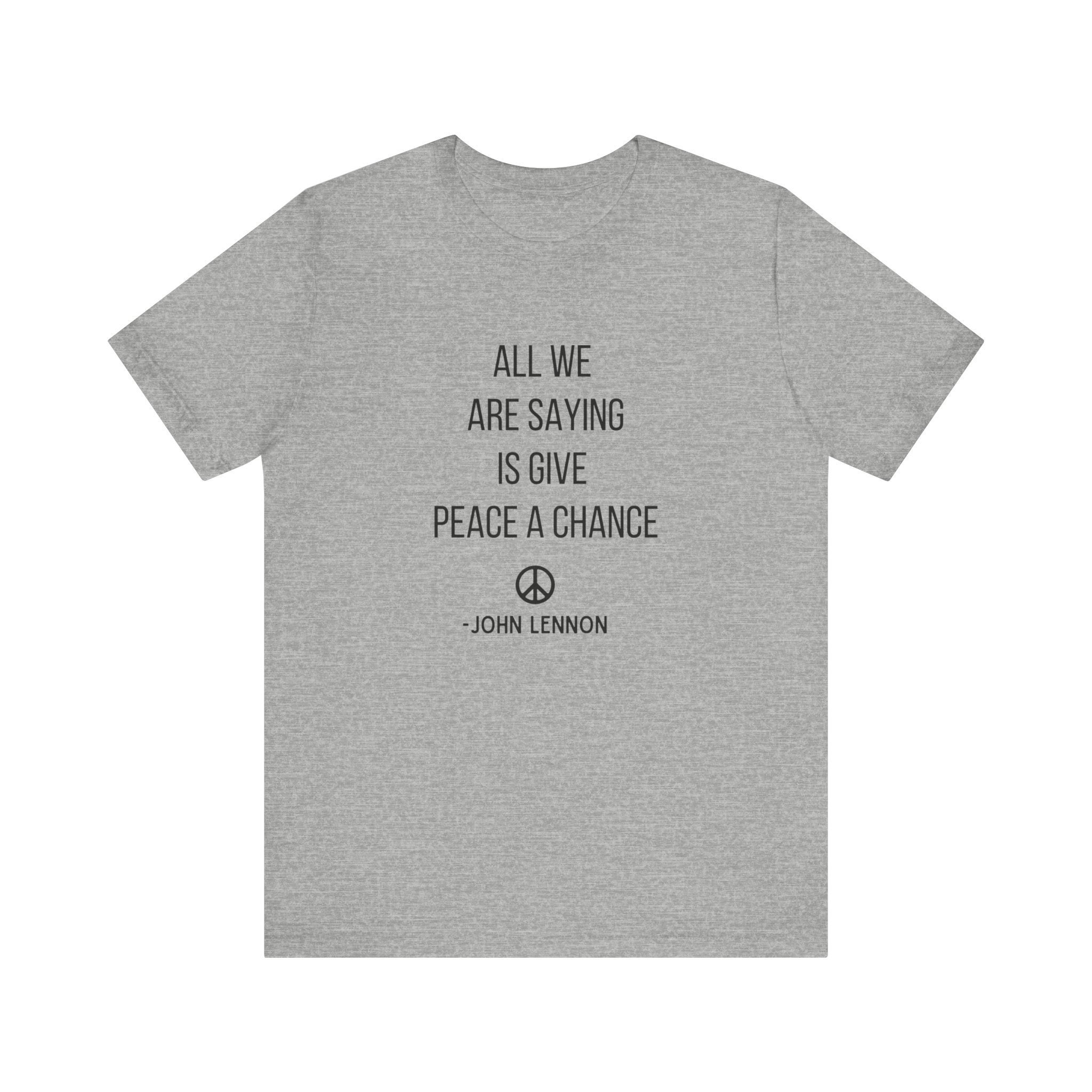 Give Peace A Chance Heather Color T-shirts - John Lennon Shirt ...