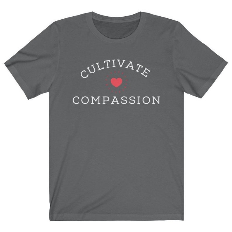 Compassion Shirt, Cultivate Compassion Shirt, Yoga Shirt, Inspirational ...