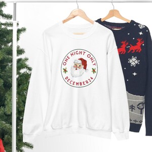 Santa Sweatshirt, Santa One Night Only Shirt, Christmas Shirt ...