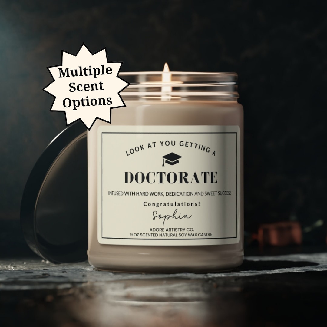 Doctorate Graduation Gift Congrats Look at You Custom Name Candle ...