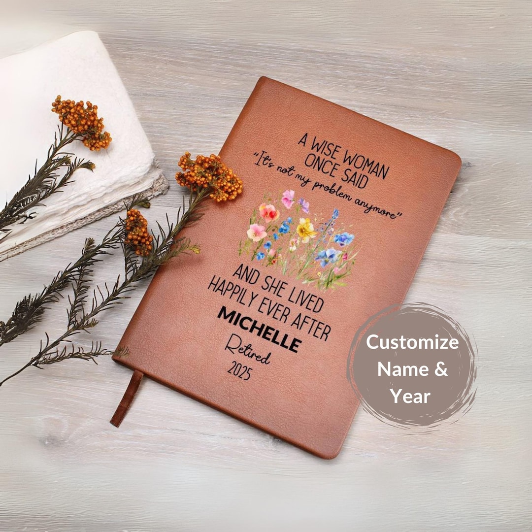 Women Retiring Gift A Wise Woman Once Said Female Retirement Leather ...