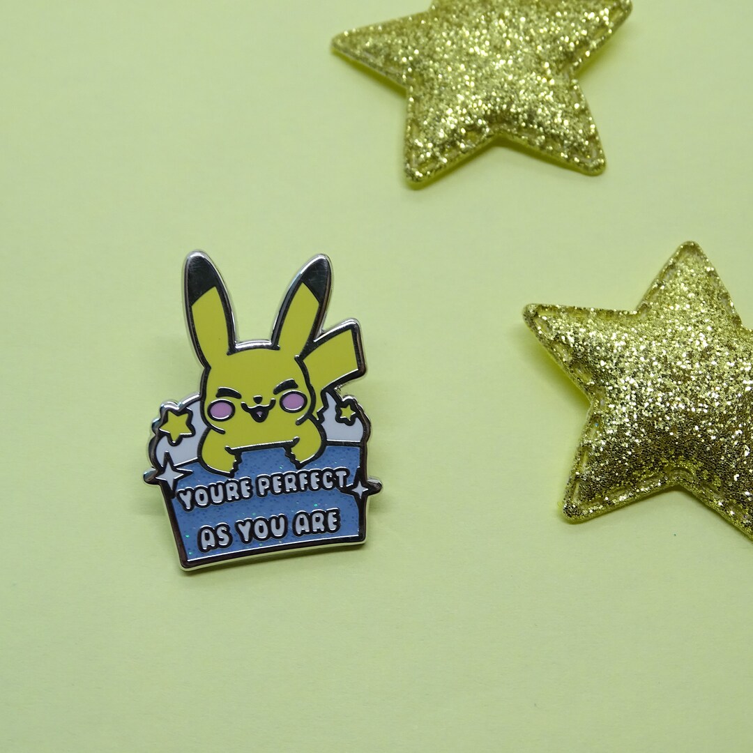 Pin's Pikachu You Are Perfect as You Are Cool and Trendy Accessory ...