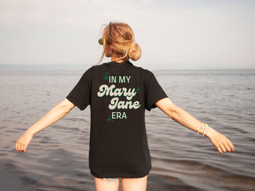In My Mary Jane Era Weed Shirt Stoner Girl Girly Stoner Stoner Girl ...