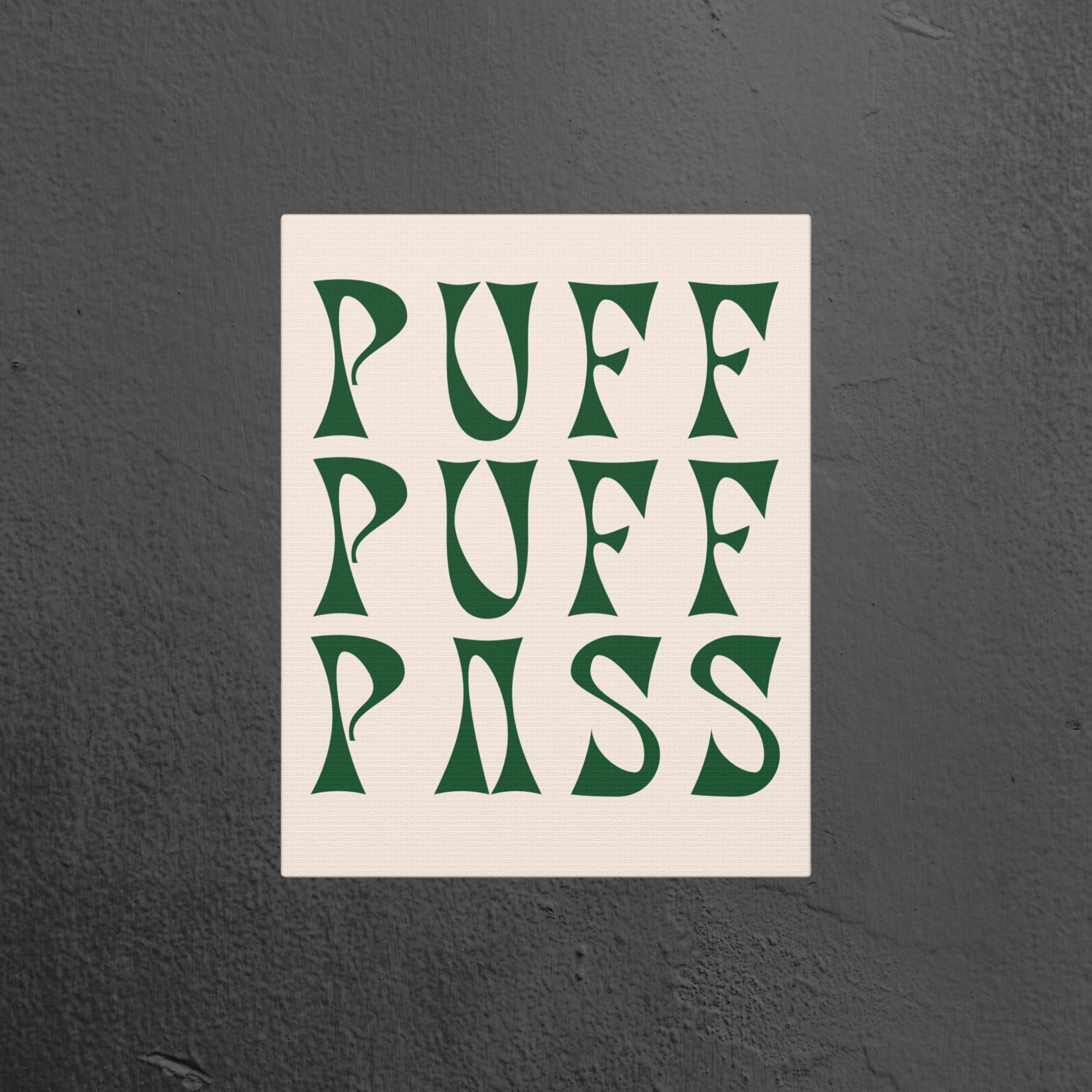Puff Puff Pass Stoner Decor 420 Wall Art Weed Stuff Pothead Gifts ...
