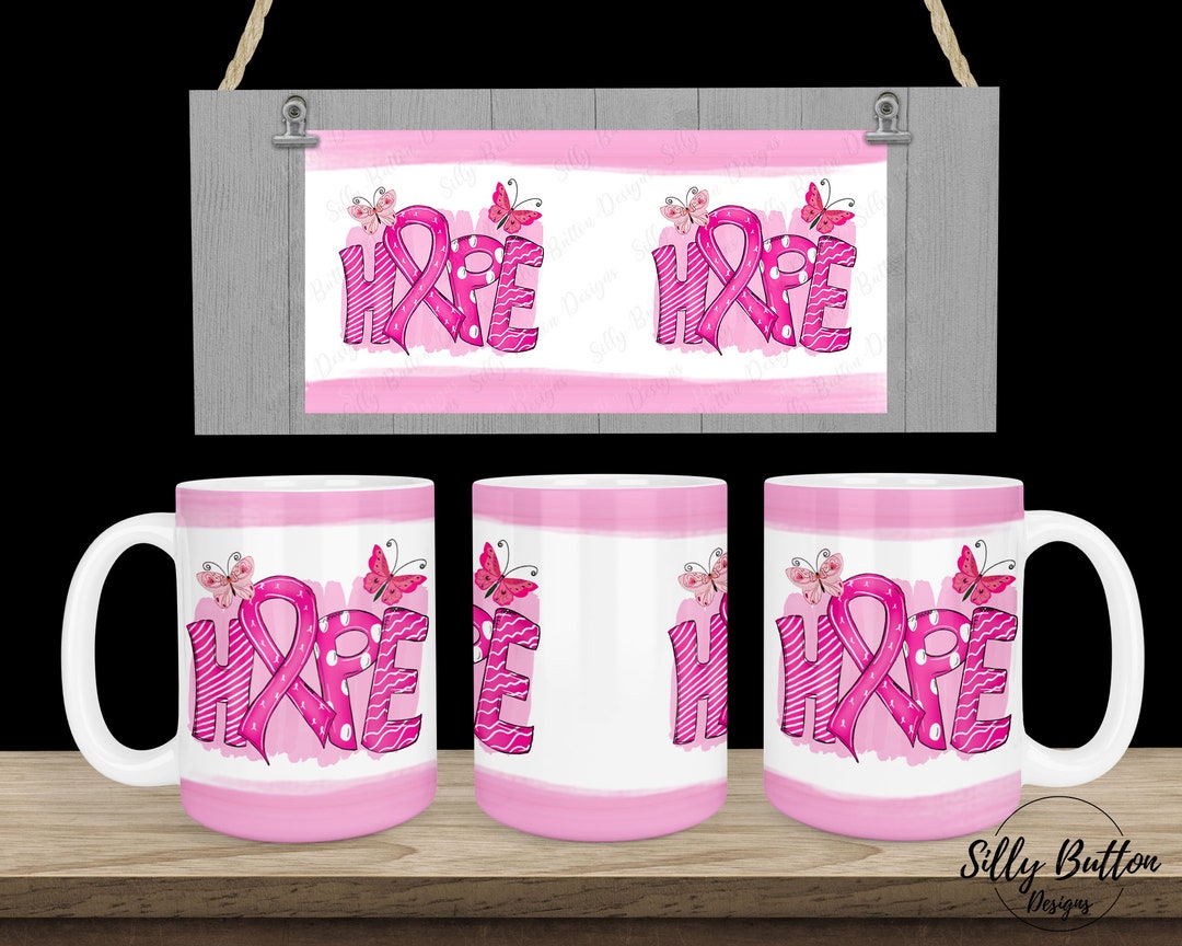 Breast Cancer Pink Ribbon HOPE Sublimation Mug Design, 15 Oz PNG File ...