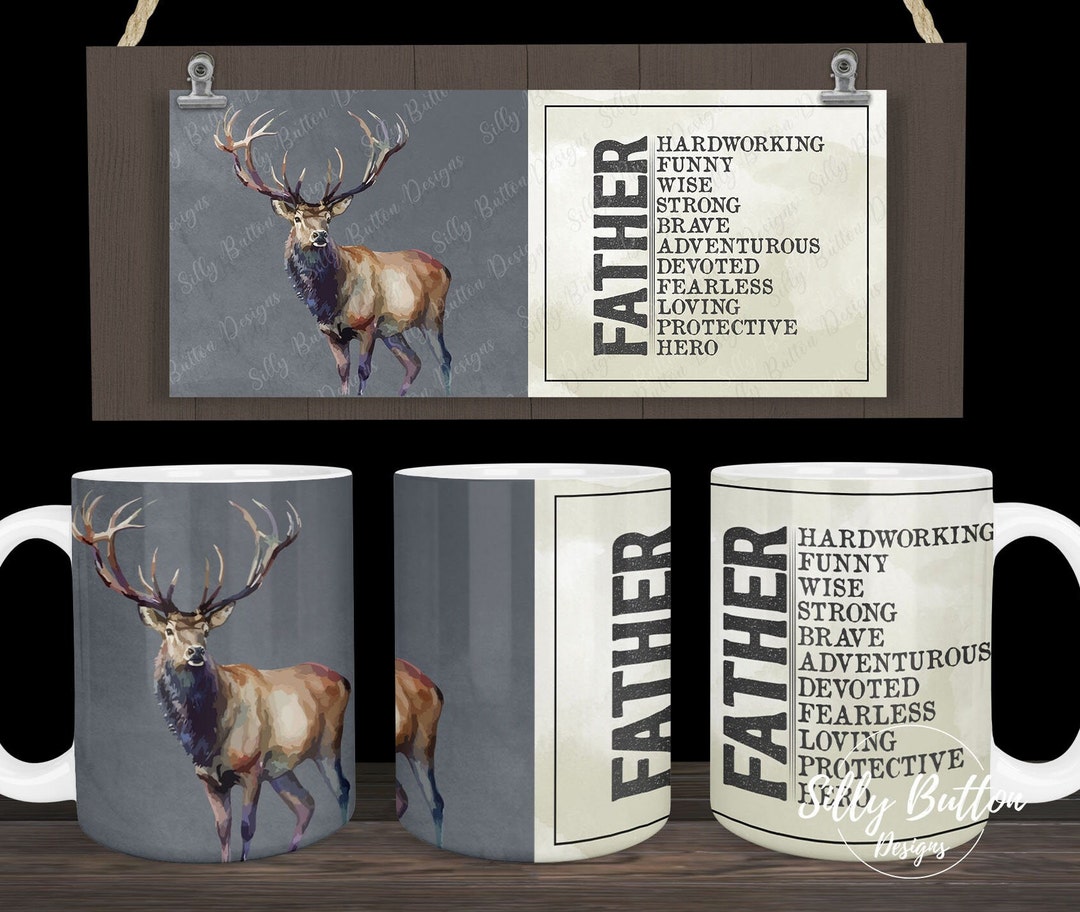 Father Deer Hunting Hardworking Wise Strong Loving Hero Father's Day ...