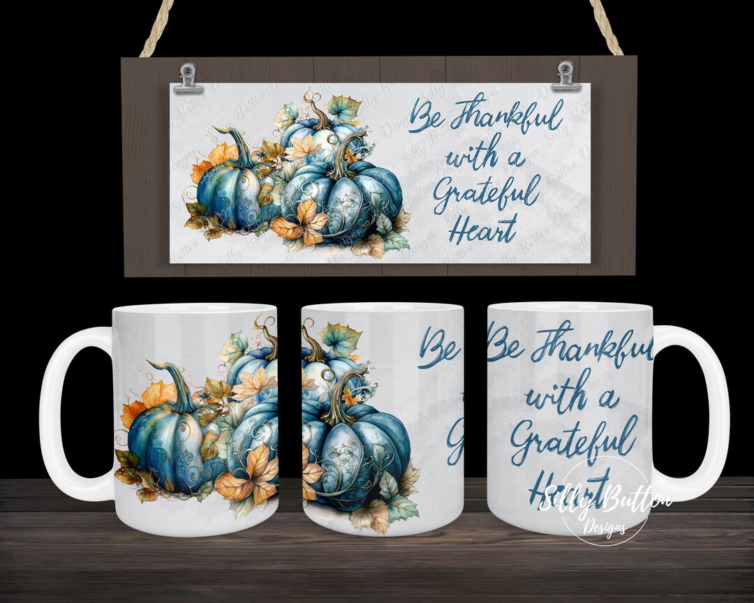 Be Thankful With Grateful Heart Blue Pumpkins Fall Sublimation Mug ...