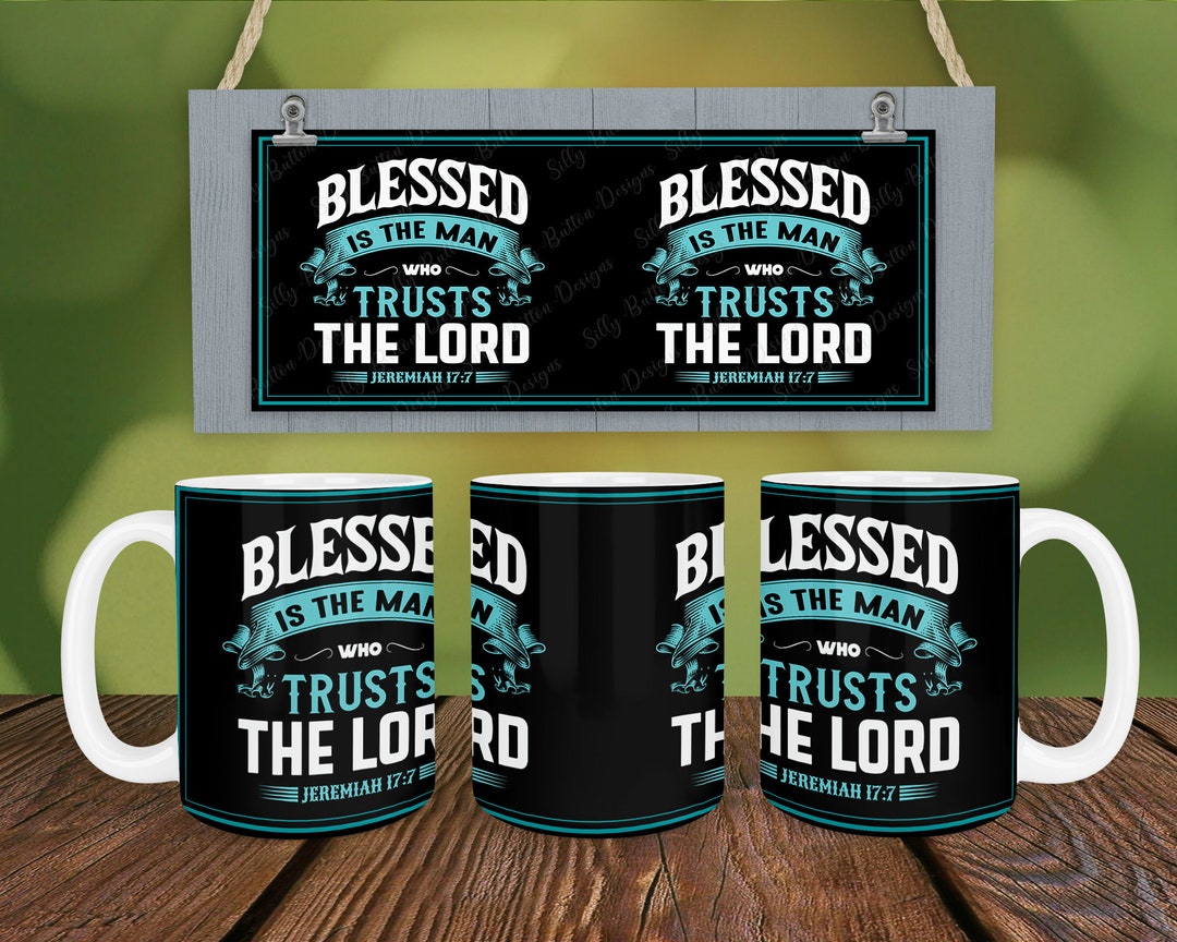 Blessed is the Man That Trusts the Lord Black and Blue Sublimation Mug ...