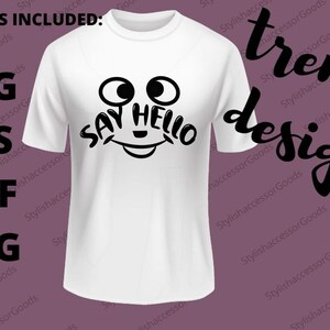 Say Hello T-shirt Design,svg Files for Cricut,special Gift Ideas, Print ...