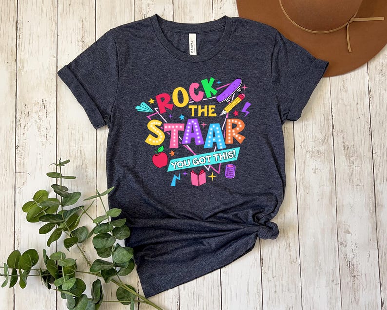 Rock the STAAR Shirt: Teacher Test Day Motivation - Bella+canvas - Etsy