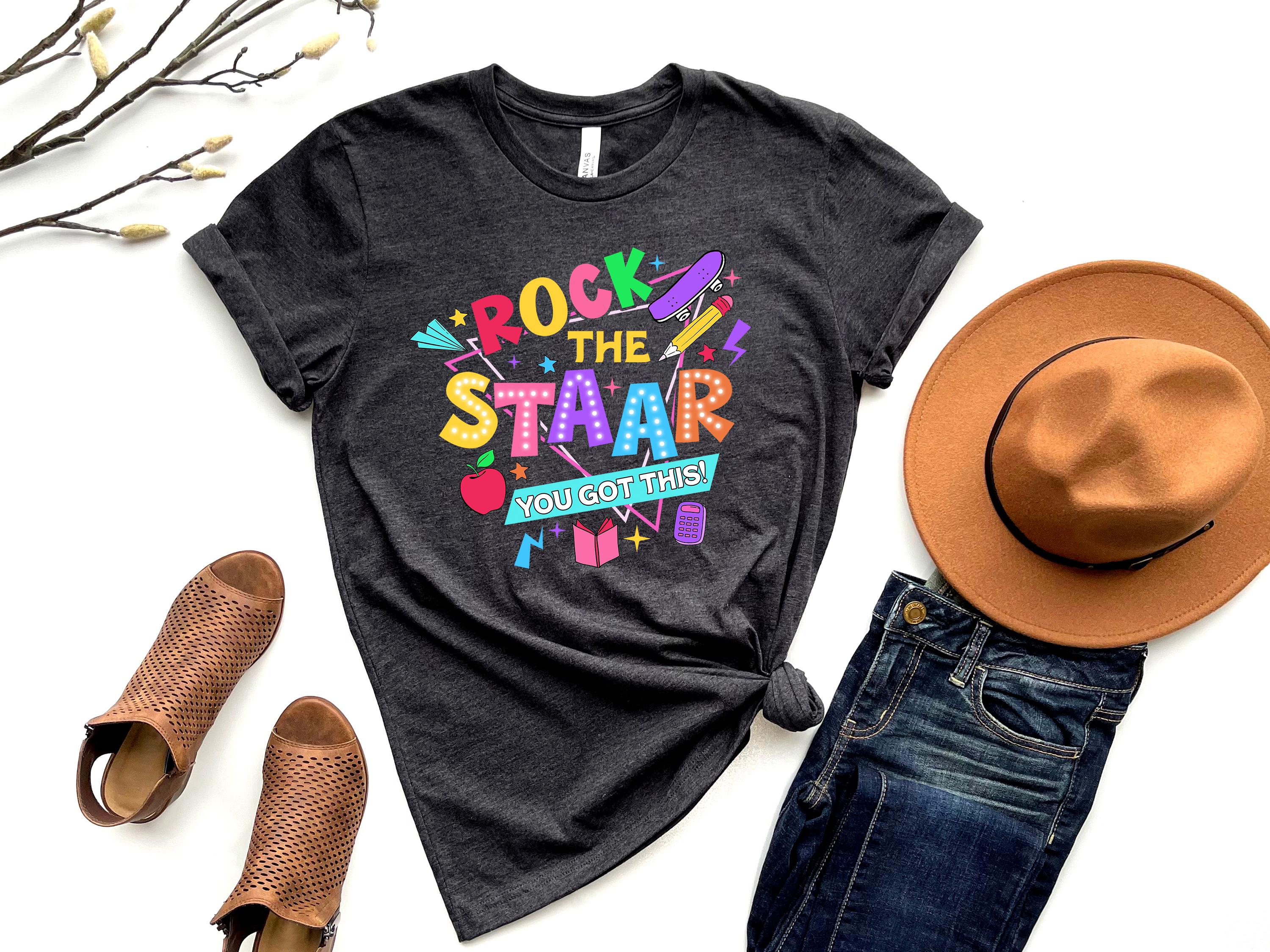 Rock the STAAR Shirt: Teacher Test Day Motivation - Bella+canvas - Etsy