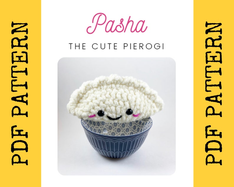 Pasha the Pierogi Crochet Pattern: Beginner-friendly (PDF Pattern) - Etsy