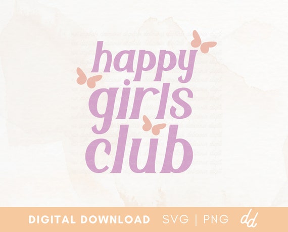 Happy Girls Club SVG Cut File Don't Kill My Vibe Svg - Etsy