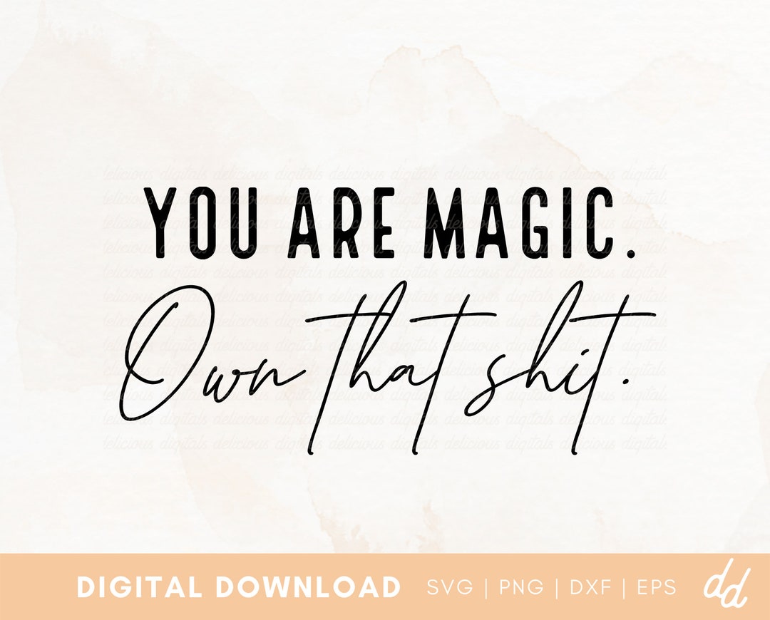 You Are Magic SVG Cut File You Are Magic Sign Affirmations - Etsy