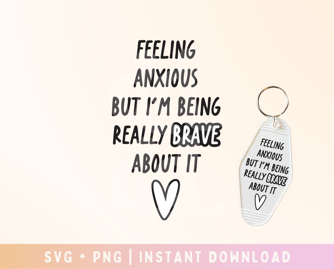 Feeling Anxious Motel Keychain SVG, Anxiety, Encouragement Affirmation ...