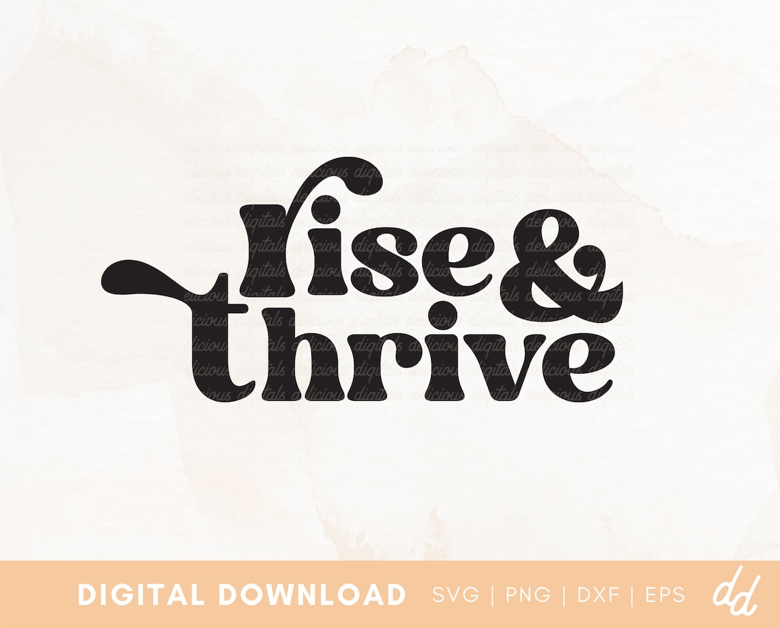 Rise and Thrive SVG Cut File Affirmations SVG Positive Quote - Etsy