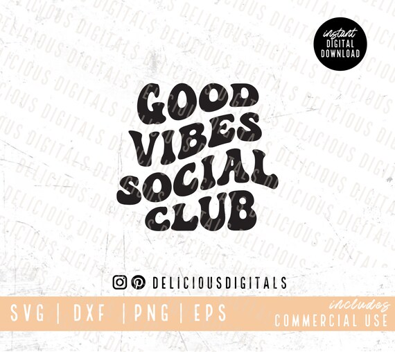 Good Vibes Social Club SVG Cut File Don't Kill My Vibe | Etsy