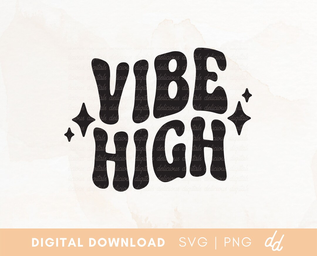 Vibe High SVG Cut File, Good Energy SVG, Affirmations SVG, Positive ...