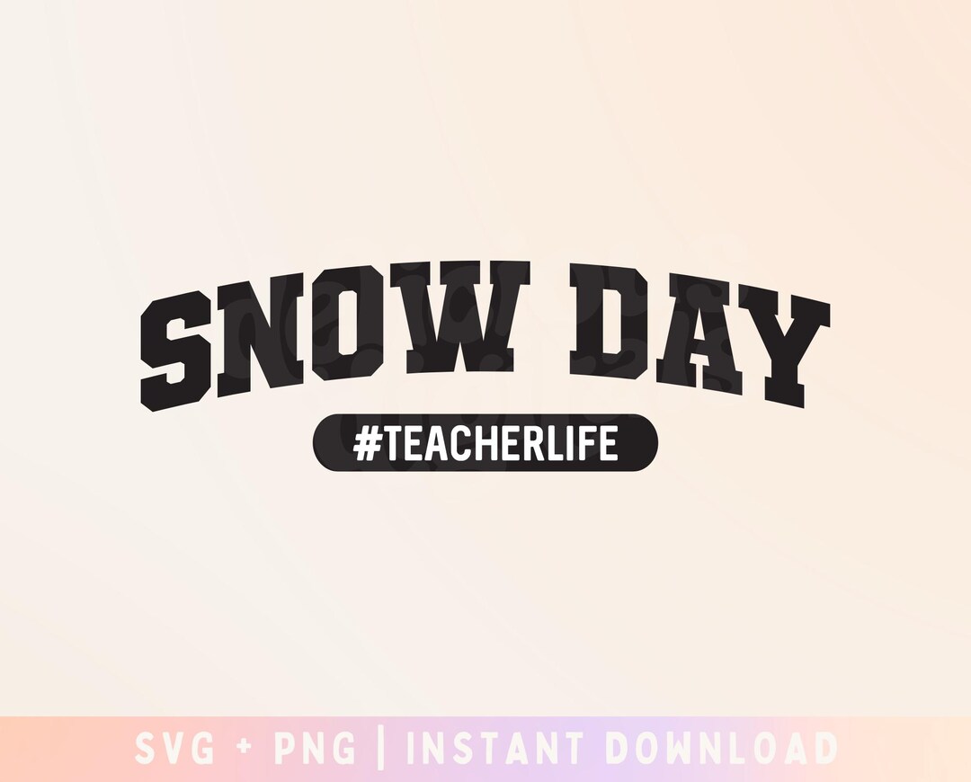 Snow Day Teacher Life SVG, Snow Day Supporter Enthusiast University Svg ...