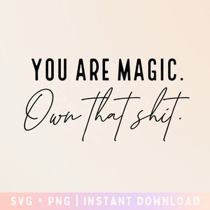 You Are Magic SVG Cut File You Are Magic Sign Affirmations SVG Positive ...