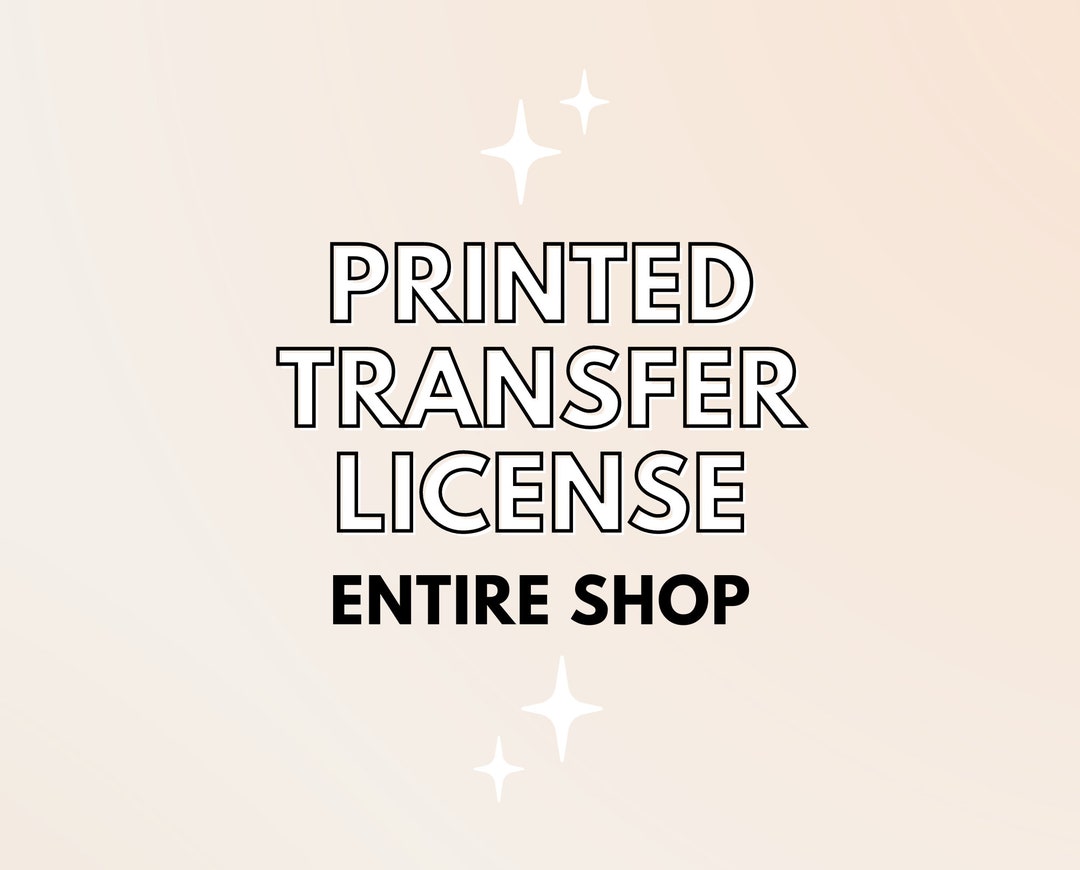 Printed Transfer Commercial License - Entire Shop - Etsy