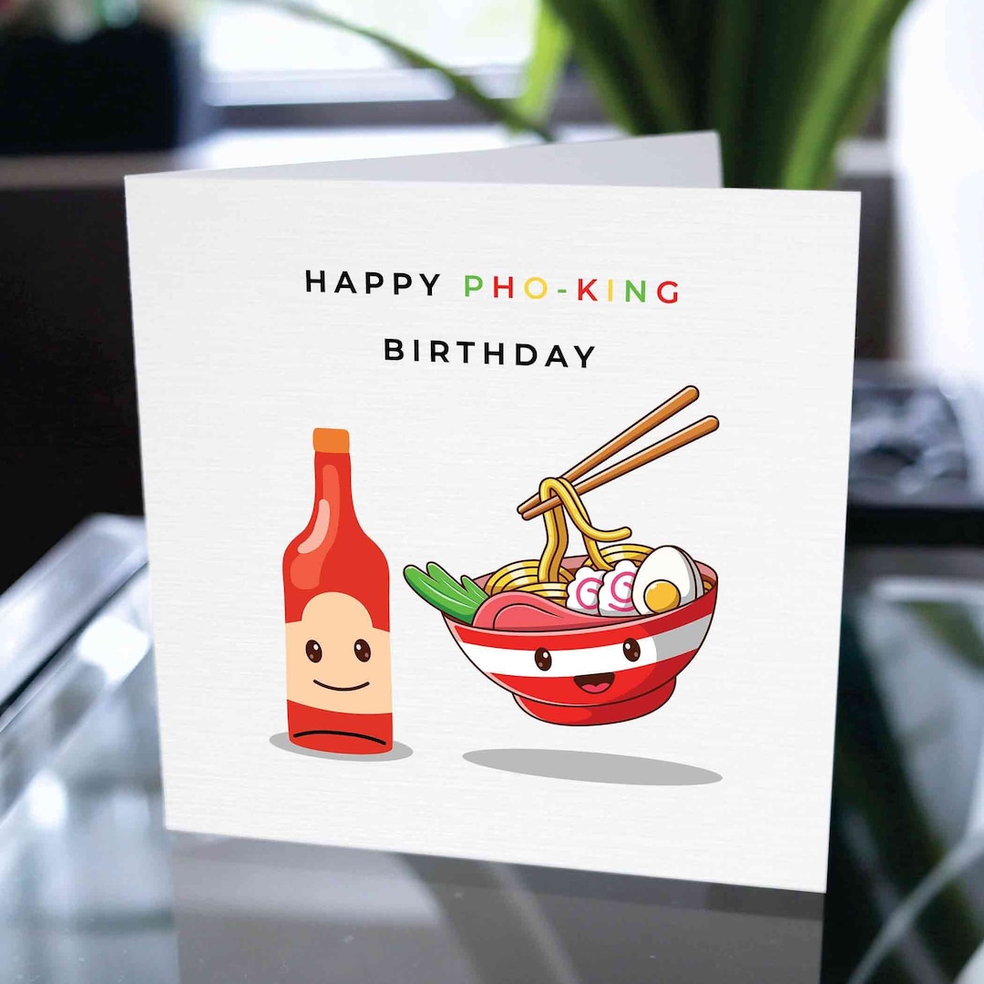 Funny Happy Birthday Card, Happy Birthday Pho Card, Foodie Birthday ...