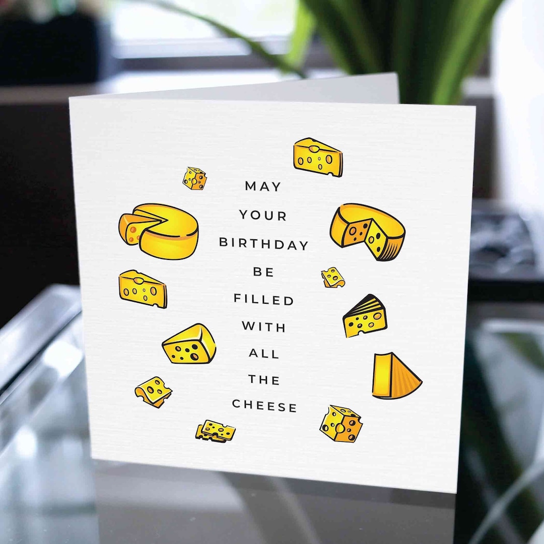 Funny Happy Birthday Card, Happy Birthday Card, Funny Birthday Cheese ...