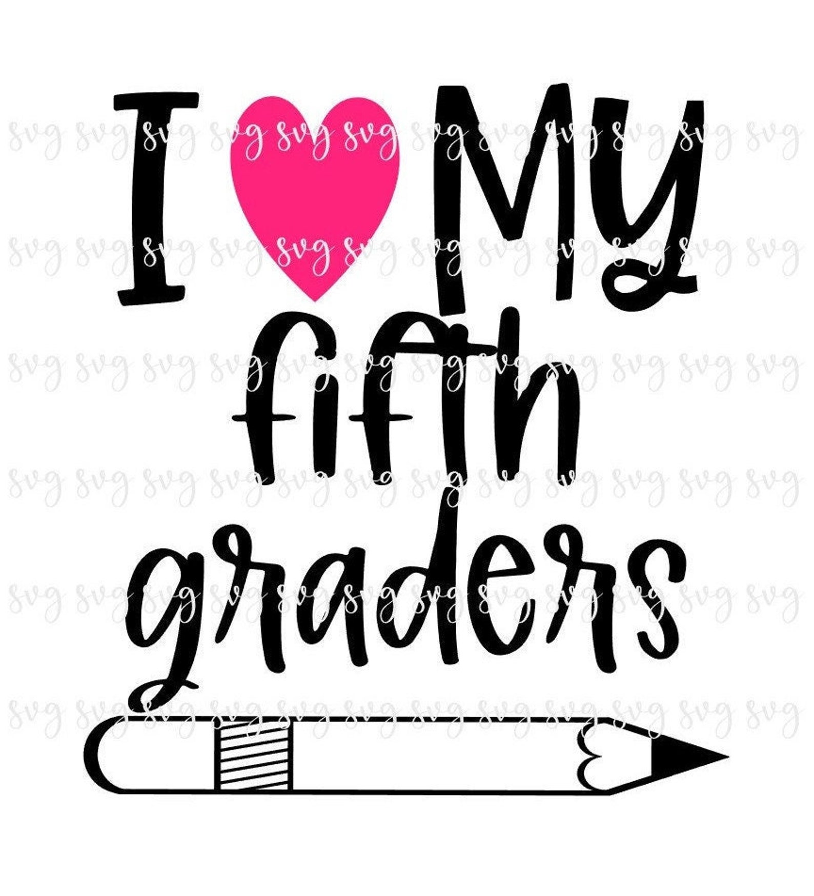 SALE!! I Love My Fifth Graders 5th Teacher Back School Svg Shirt ...