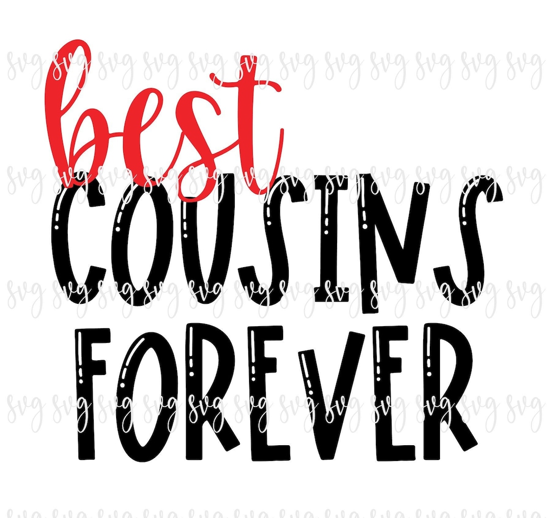 SALE!! Best Cousins Forever Friends SVG, Baby Cousin Digital File New Cousin Reveal SVG Match ...