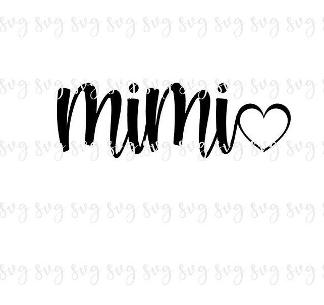 SALE!! Mimi Heart SVG, Baby Digital File, New Grandma Shirt SVG, Mother ...