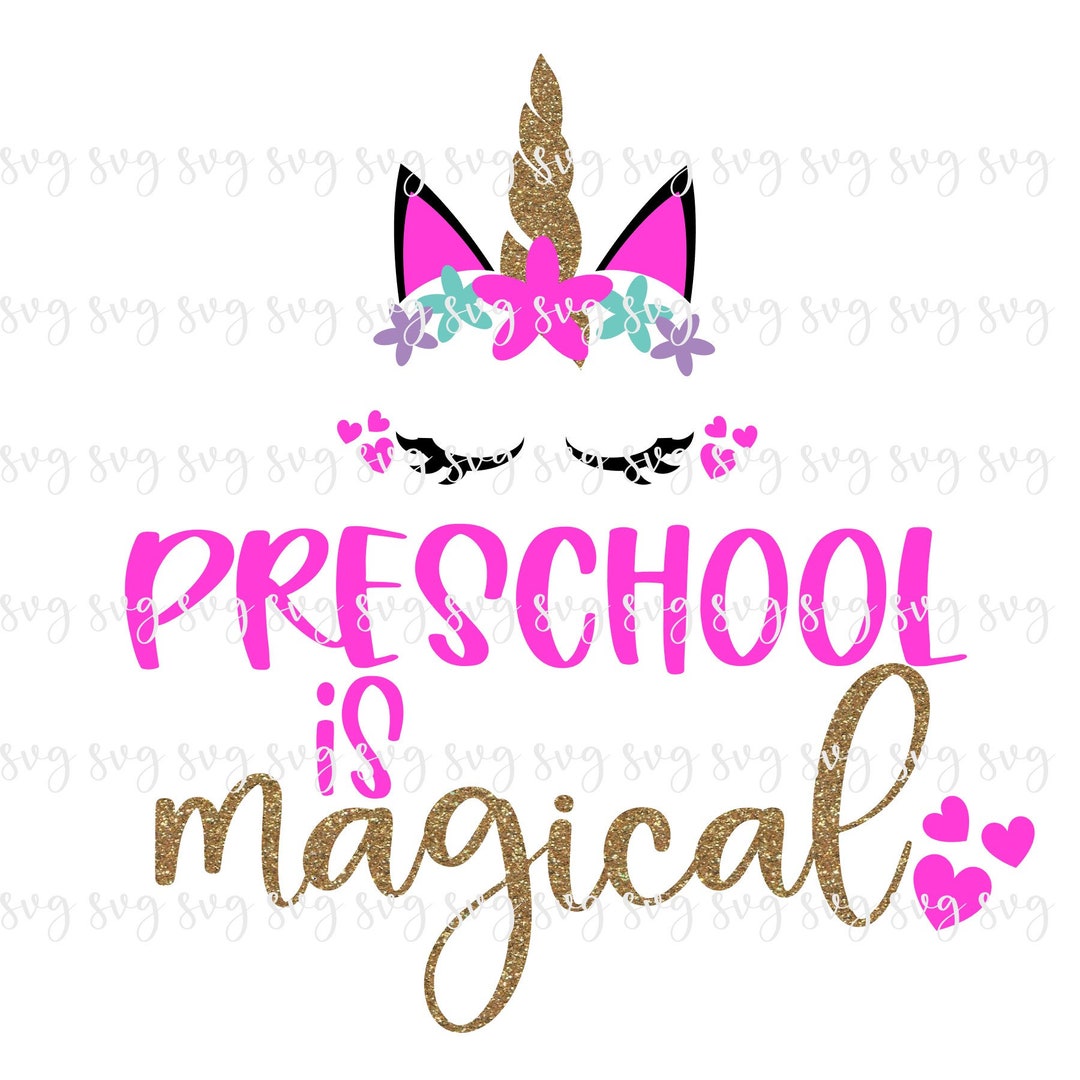 SALE!! Preschool is Magical Unicorn SVG Back to School Svg Digital File ...