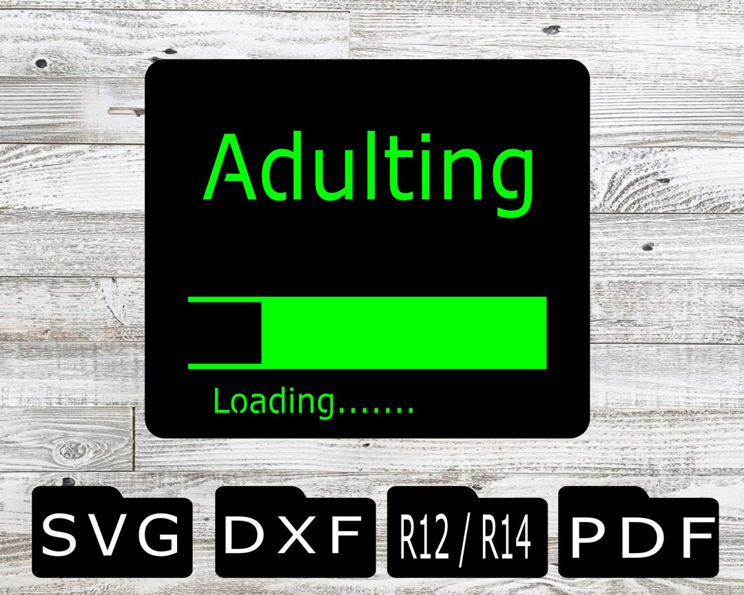 Adulting SVG, SVG, DXF, Plasma, Adulting, Laser, Adulting Dxf ...