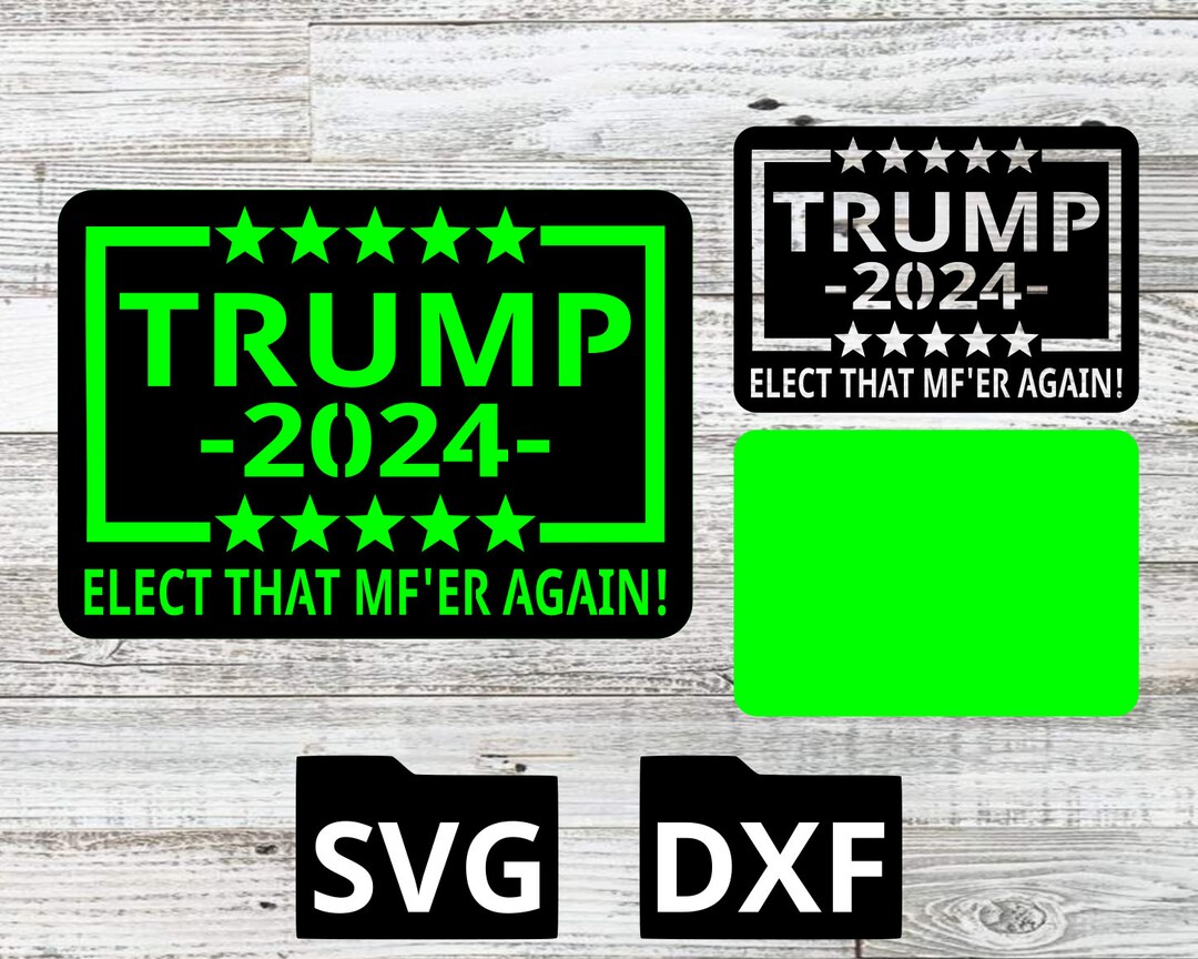 Trump 2024 Svg, Trump 2024 Dxf, Trump Svg, Trump Dxf, Donald Trump Svg ...