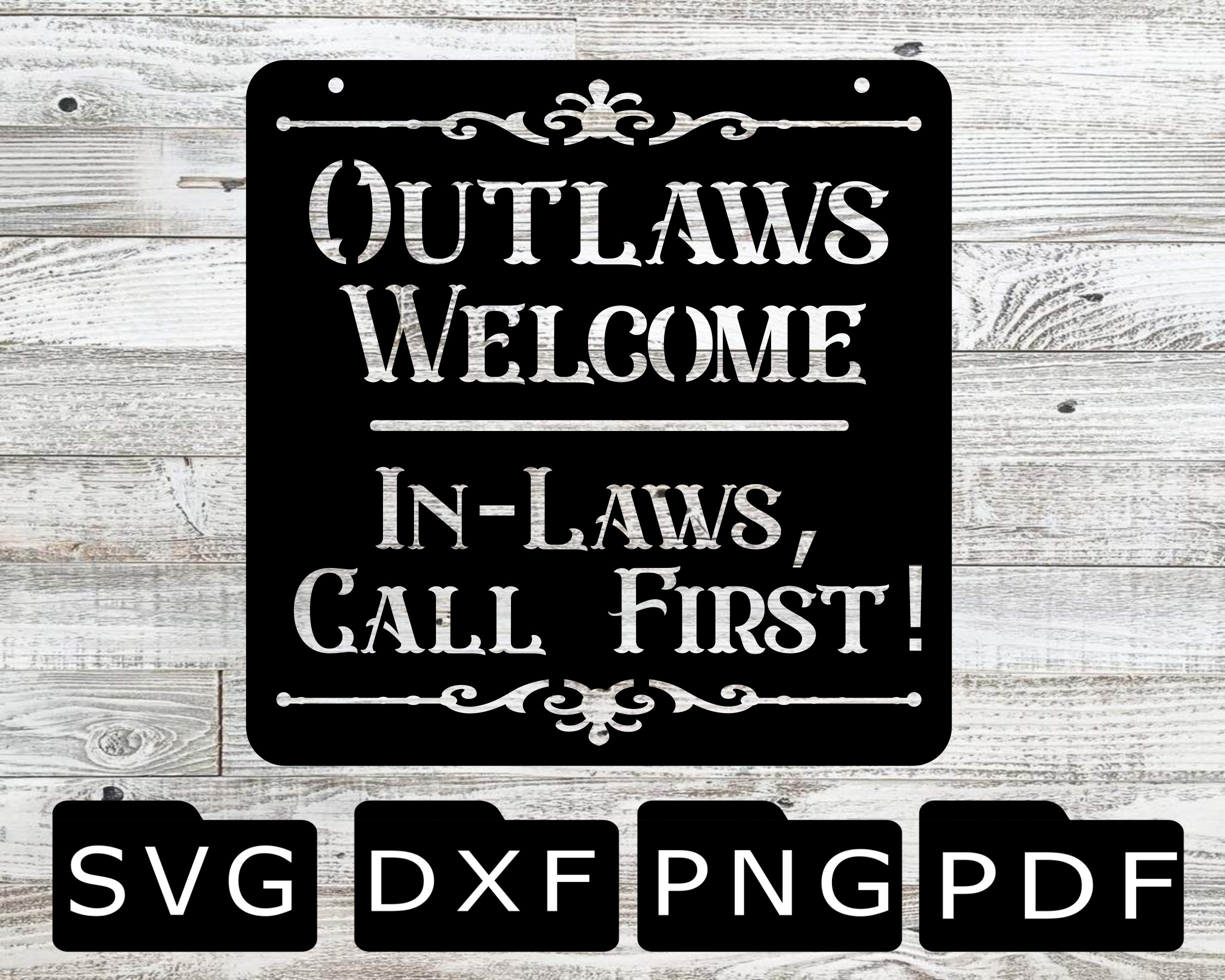 Outlaw, Outlaws, Welcome, in Laws, Call, First, DXF, SVG, Cut File ...