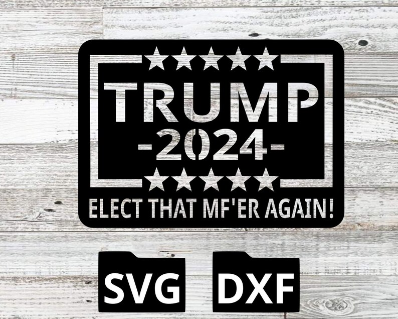 Trump 2024 Svg Trump 2024 Dxf Trump Svg Trump Dxf Donald - Etsy