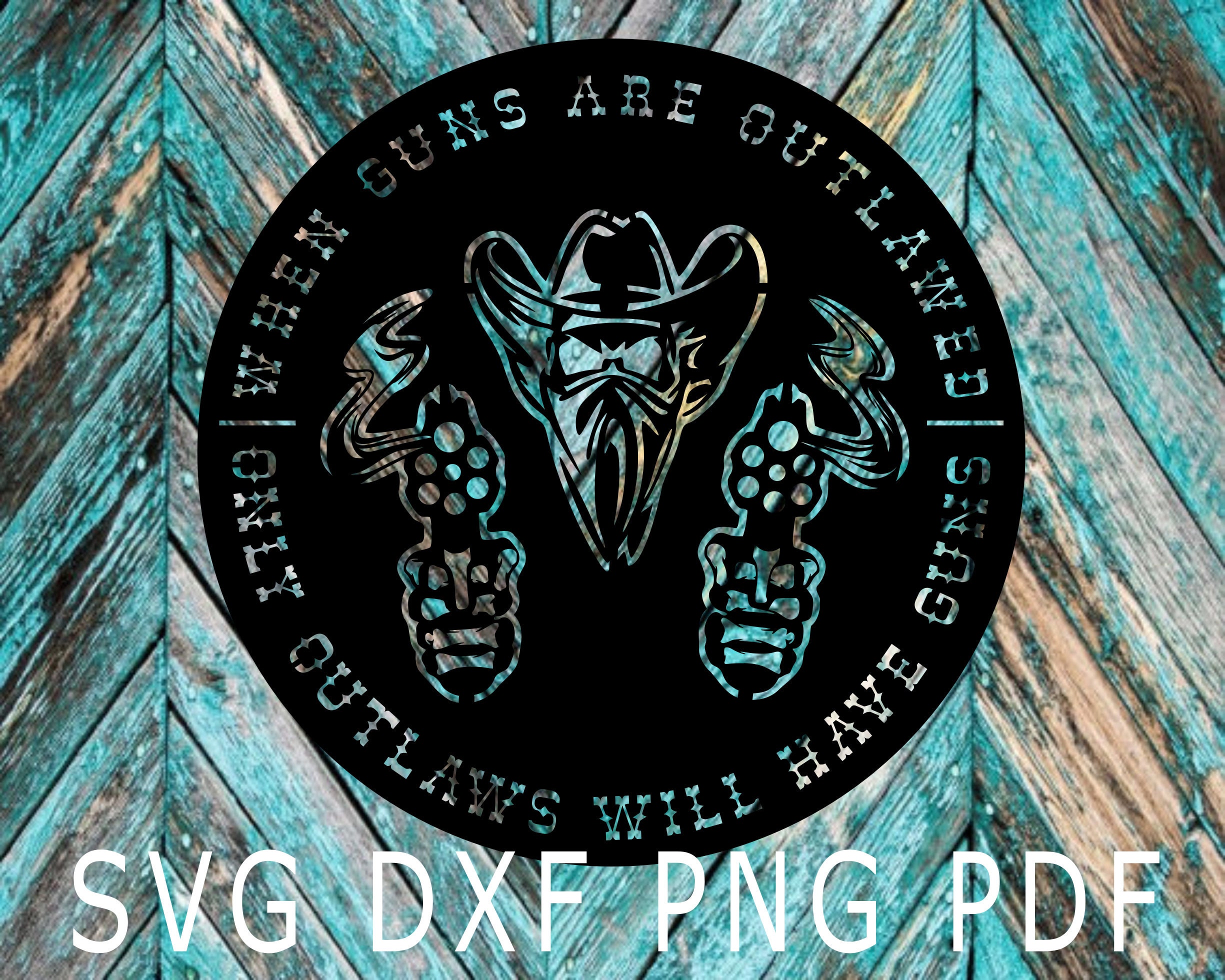 When Guns Are Outlawed Only Outlaws Will Have Guns - Etsy