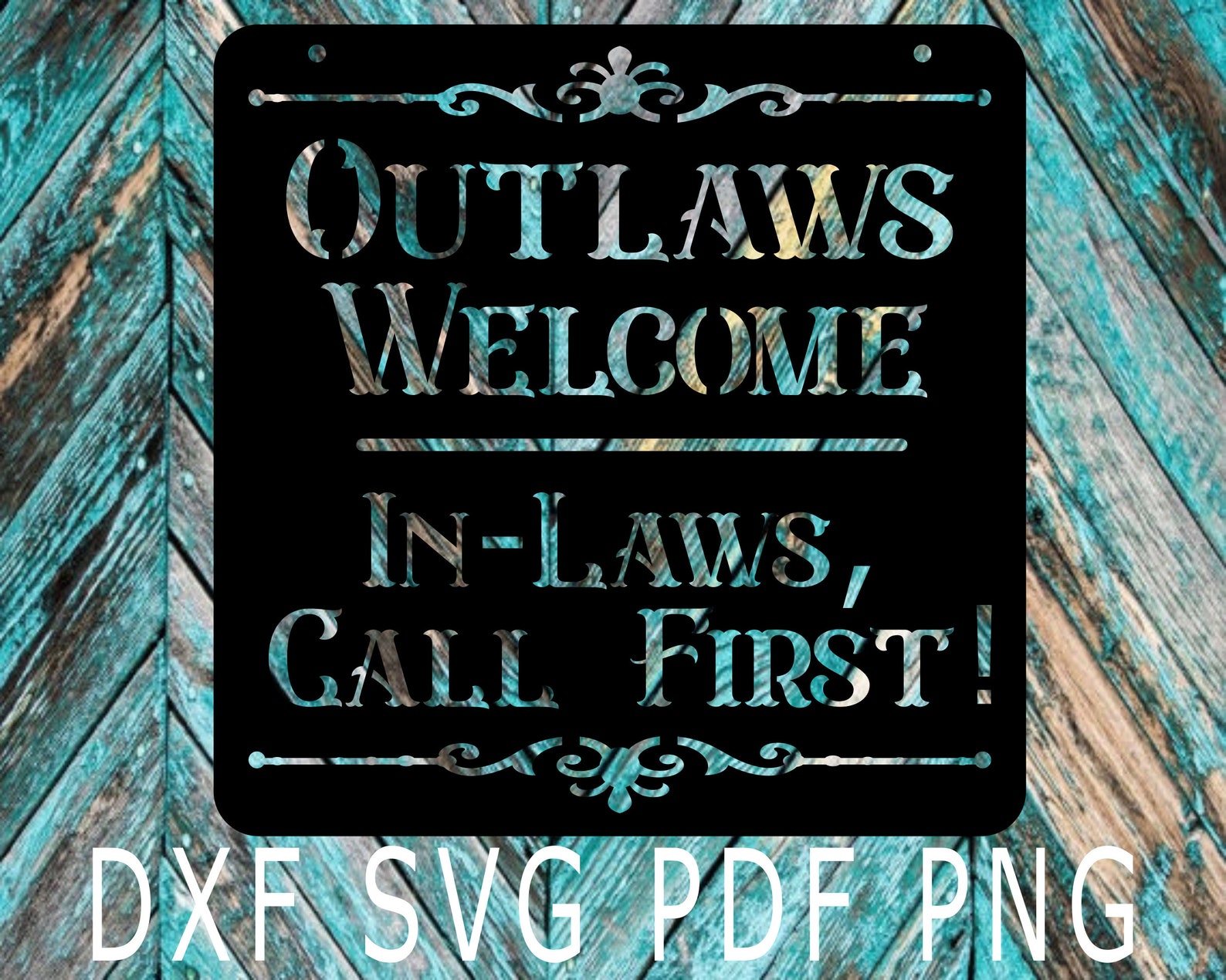 Outlaw, Outlaws, Welcome, in Laws, Call, First, DXF, SVG, Cut File ...