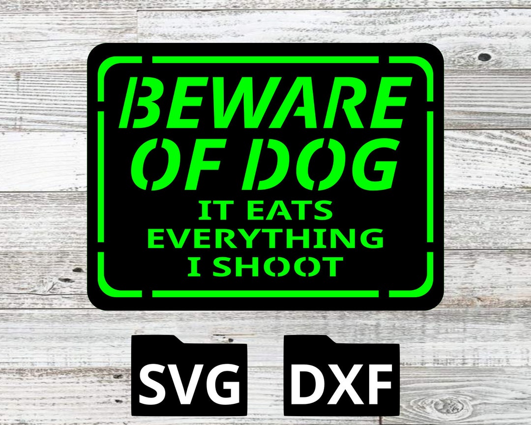 Beware of Dog Svg, Beware of Dog Dxf, Beware of Owner Svg, Beware of ...