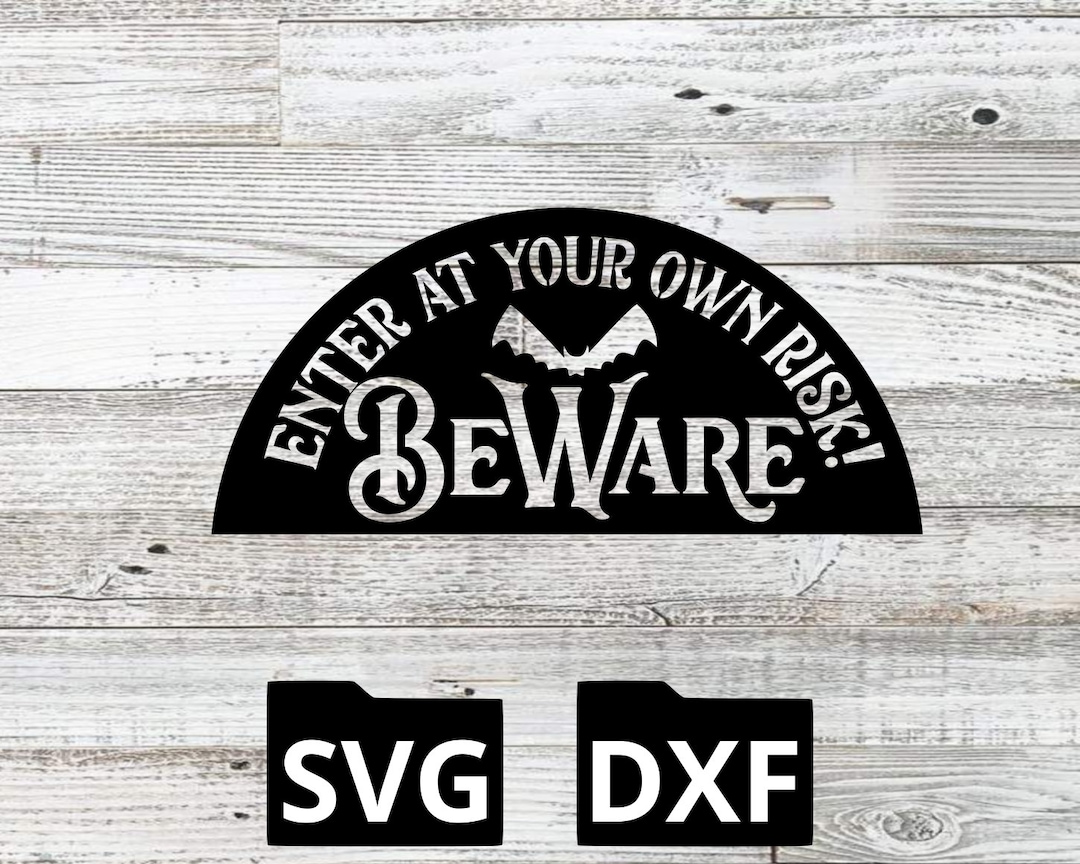 Beware Svg, Beware Dxf, Halloween Beware Svg, Halloween Beware Dxf, Svg ...