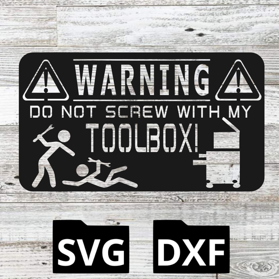 Dont Mess With My Tools, SVG, DXF, Plasma, Laser, Mechanic, Toolbox ...
