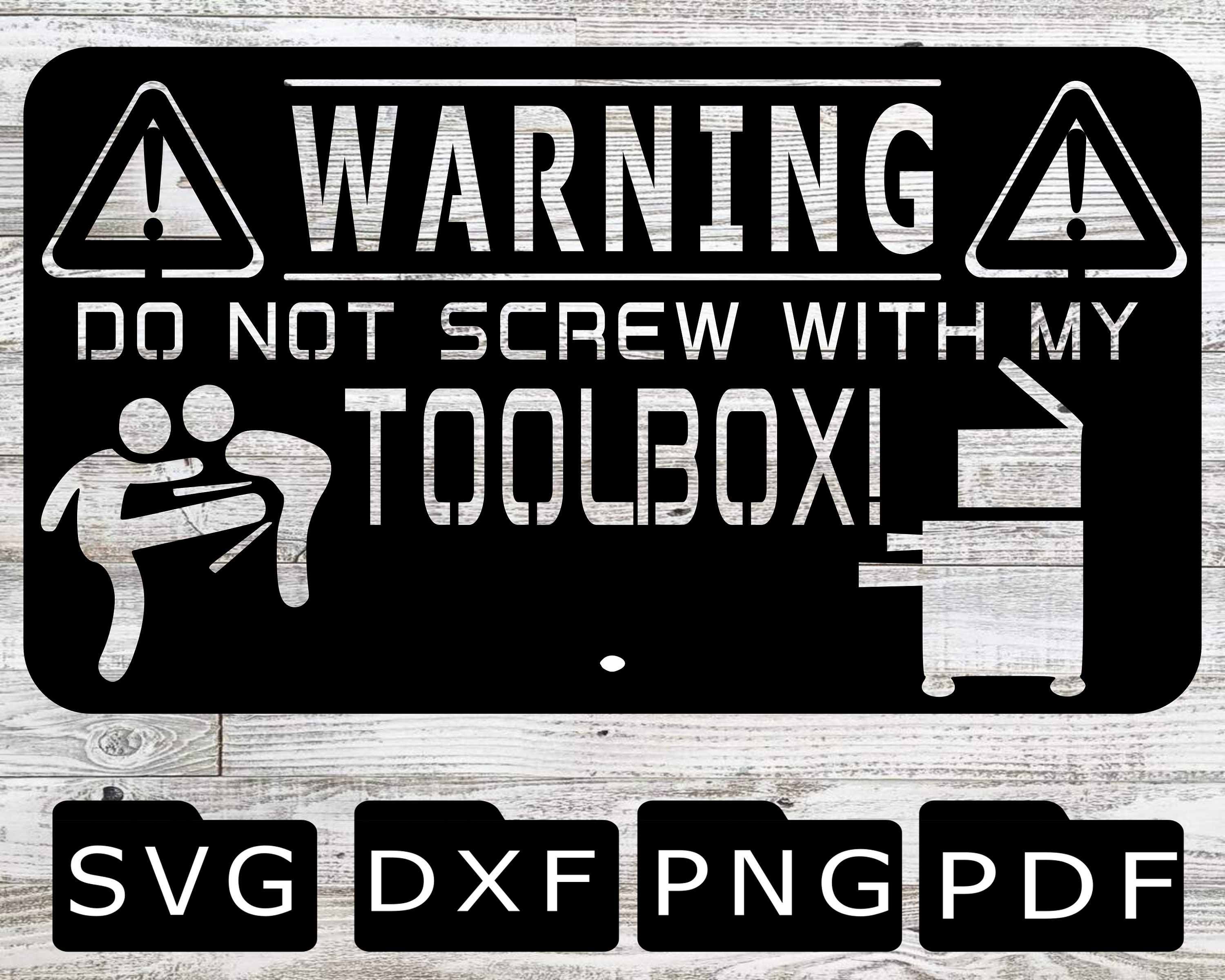 Dont Mess With My Tools, SVG, DXF, Plasma, Laser, Mechanic, Toolbox ...
