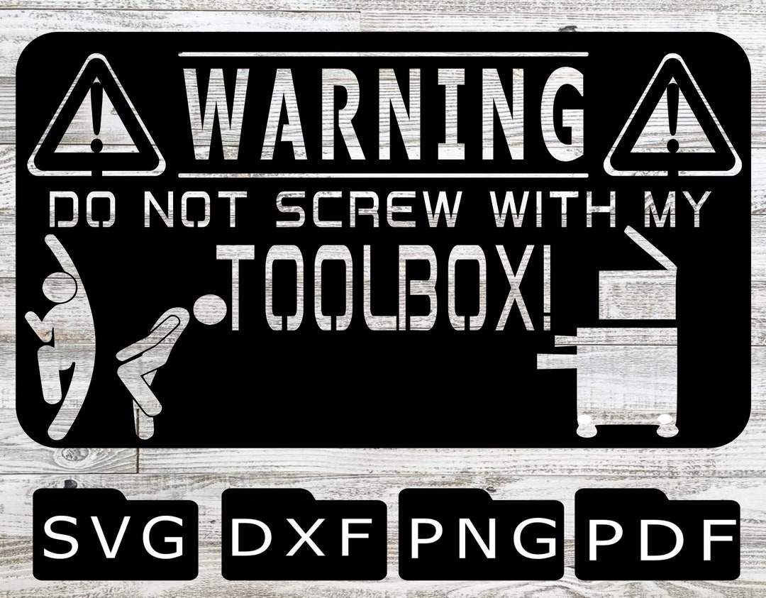 Dont Mess With My Toolbox, SVG, DXF, Plasma, Laser, Mechanic, Toolbox ...