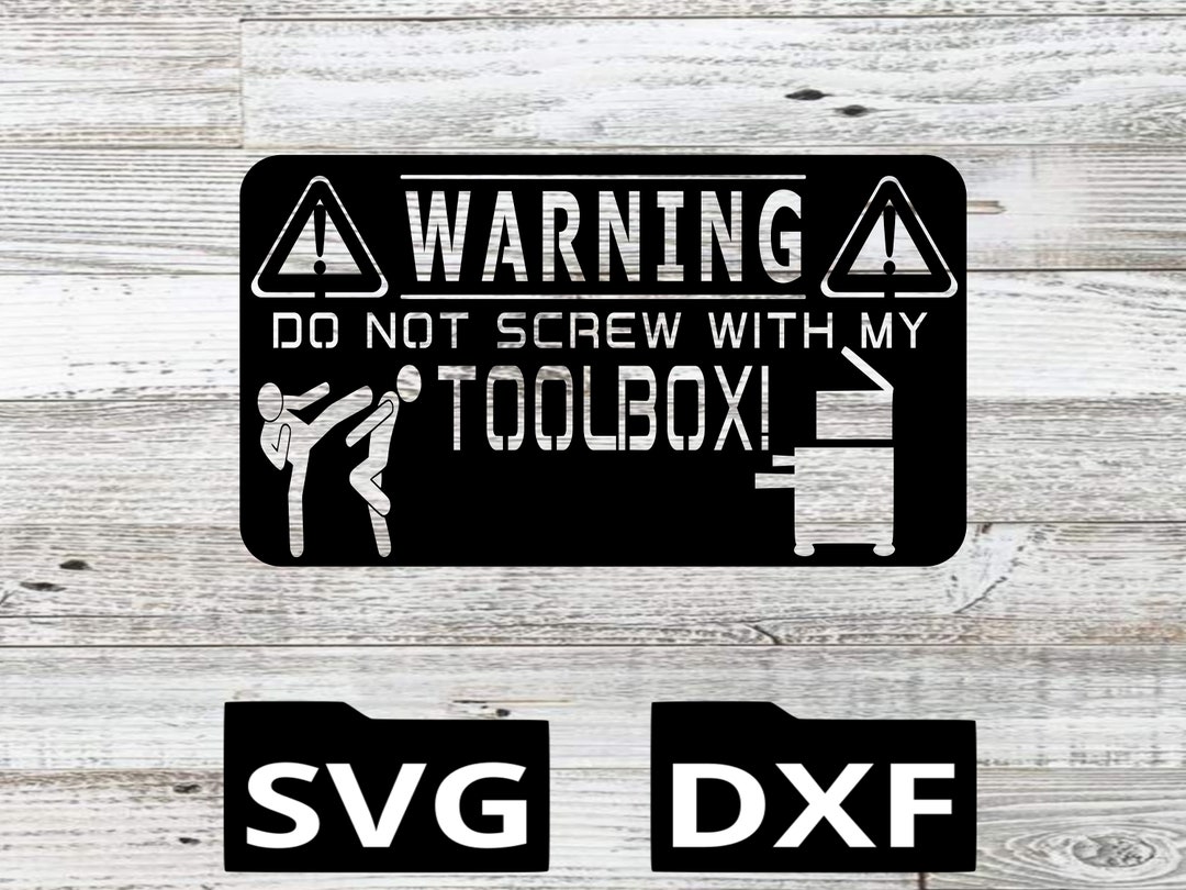 Dont Mess With My Tools, SVG, DXF, Plasma, Laser, Mechanic, Toolbox ...