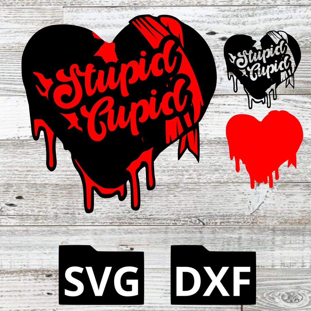Valentine's Day SVG, Valentine's Day DXF, Valentine's Cut File, Stupid ...